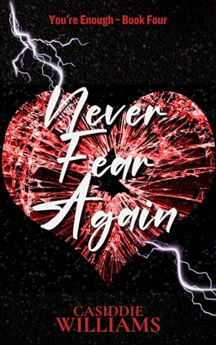 Never Fear Again (You're Enough Book 4) by Casiddie Williams | Goodreads