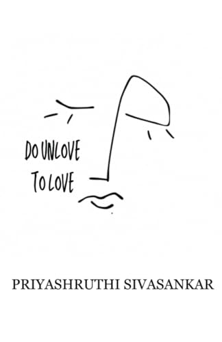 DO UNLOVE TO LOVE: We always need to be unloved, to feel what it is to ...