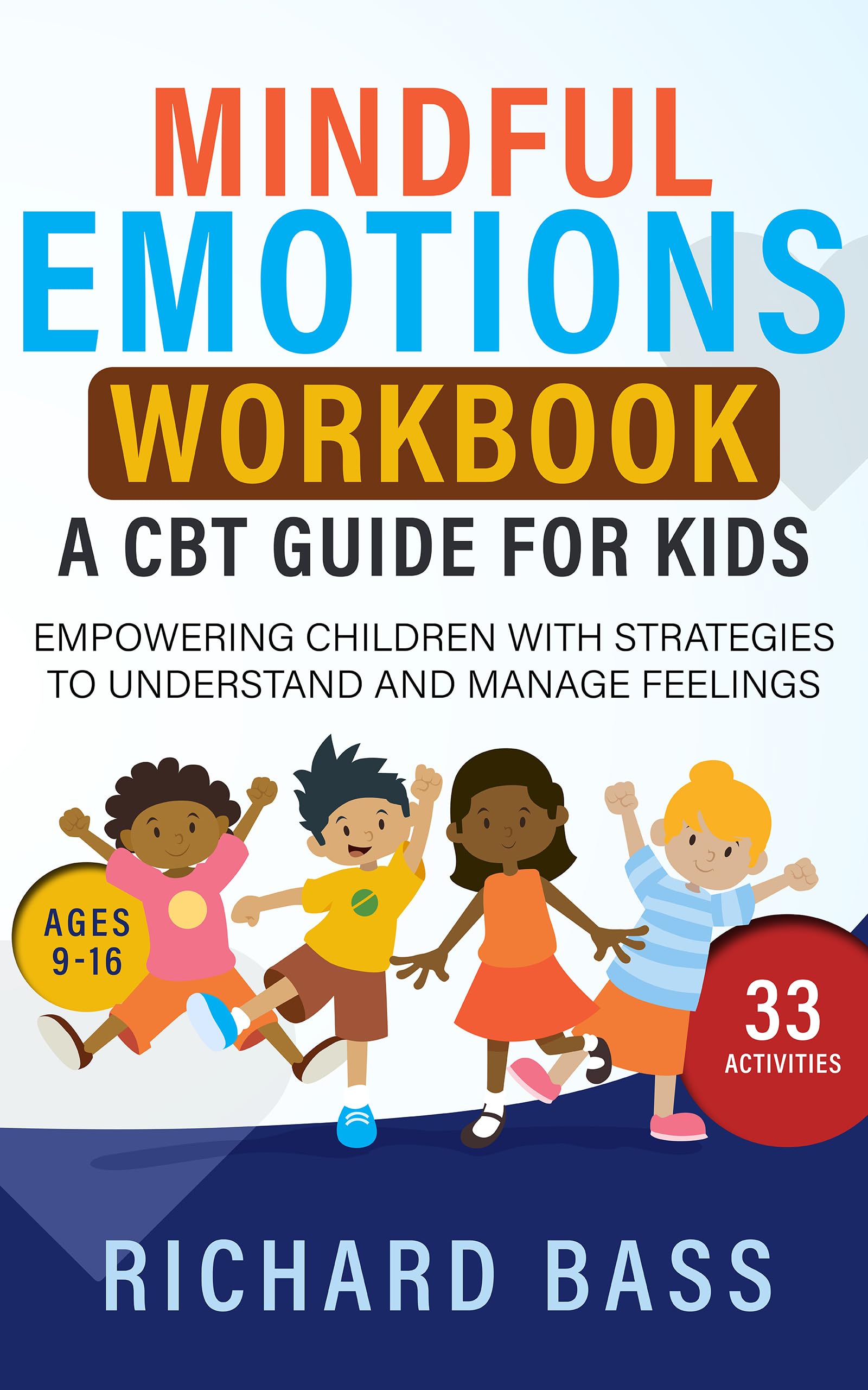 Mindful Emotions Workbook: A CBT Guide for Kids: Empowering Children ...