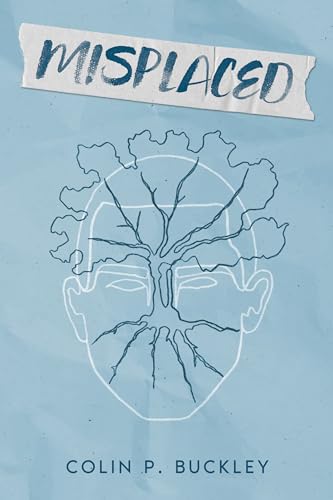 Misplaced by Colin P. Buckley | Goodreads