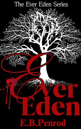 Ever Eden (The Ever Eden Series Book 1) by E.B. Penrod | Goodreads