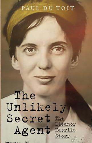 The Unlikely Secret Agent: The award winning play based on the book by ...