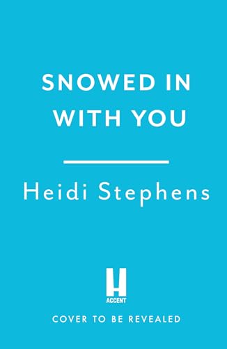 Snowed In with You: Escape with the BRAND-NEW moving and unforgettable ...