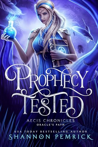 Prophecy Tested (Oracle's Path) by Shannon Pemrick | Goodreads