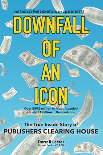 DOWNFALL OF AN ICON: The True Inside Story of Publishers Clearing House ...