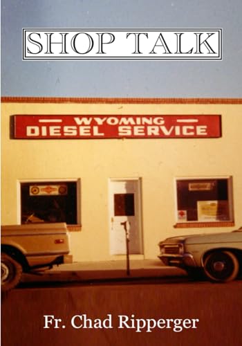 Shop Talk: Catholic Philosophical and Theological Lessons Learned ...