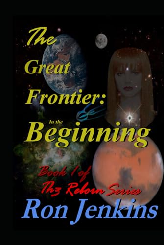 The Great Frontier: In the Beginning: Young Adult by Ron Jenkins ...