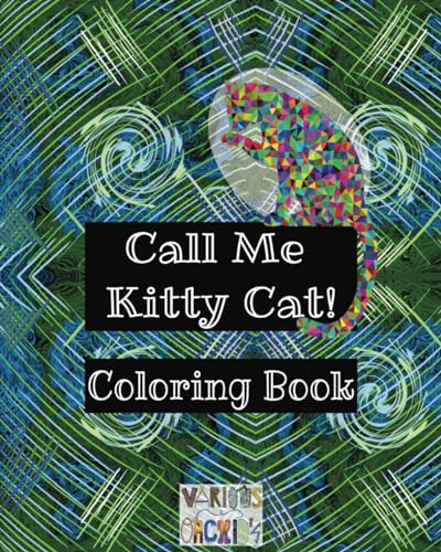 Call Me Kitty Cat!: Coloring Book by Various Orchid's | Goodreads