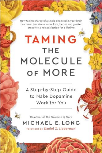 Taming the Molecule of More: A Step-by-Step Guide to Make Dopamine Work ...