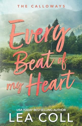 Every Beat of My Heart by Lea Coll | Goodreads