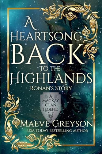 A Heartsong Back to the Highlands by Maeve Greyson | Goodreads