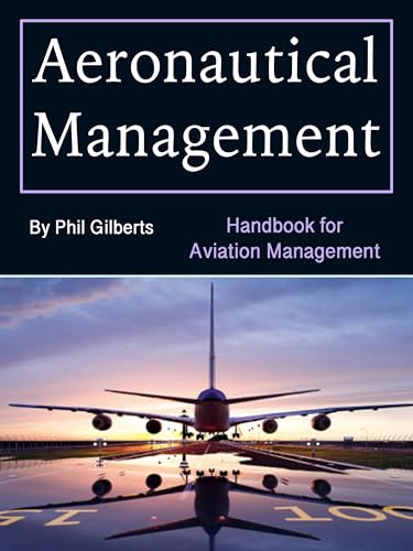 Aeronautical Management: Handbook for Aviation Management by Phil ...