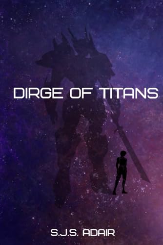 Dirge of Titans (Revelation ARK) by S.J.S Adair | Goodreads