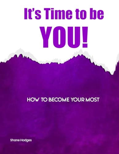 It’s Time To Be YOU! by Shane Hodges | Goodreads