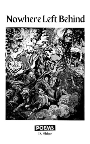 Nowhere Left Behind: Poems by D. Shine | Goodreads