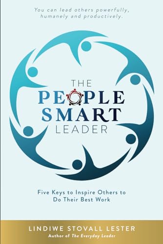 The People Smart Leader: Five Keys to Inspire Others to Do Their Best ...