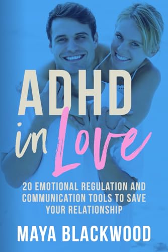 ADHD In Love: 20 Emotional Regulation And Communication Tools to Save ...