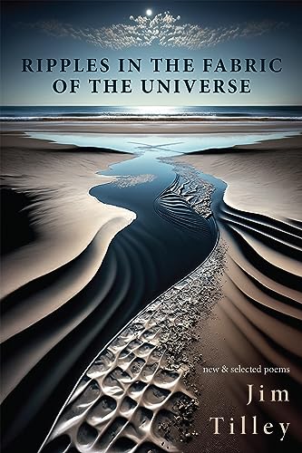 Ripples in the Fabric of the Universe by Jim Tilley | Goodreads