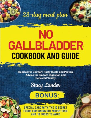 NO GALLBLADDER COOKBOOK AND GUIDE: Rediscover Comfort: Tasty Meals and ...