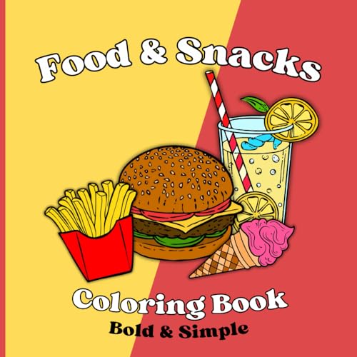 Food & Snacks Coloring Book: Easy Coloring Pages for Fun and Simple ...