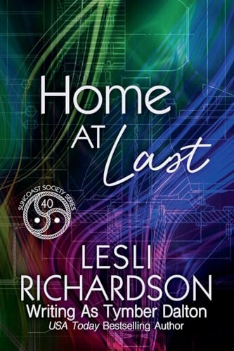 Home at Last (Suncoast Society, #40) by Tymber Dalton | Goodreads