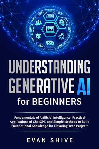 Understanding Generative AI for Beginners: Fundamentals of Artificial ...