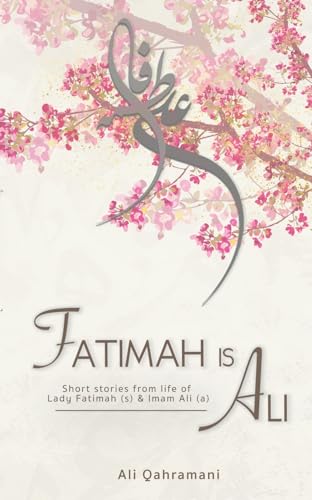 Fatimah is Ali by Ali Qahramani | Goodreads