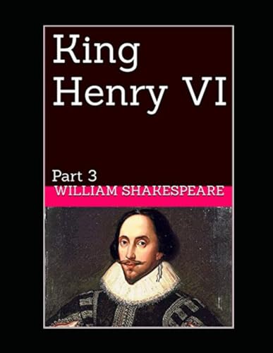 Henry VI, Part 3 by William Shakespeare | Goodreads