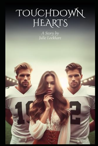 Touchdown Hearts: A Football Reverse Harem Romance Novel by Julie ...