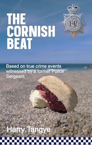 The Cornish Beat: The Cornish Beat: Based on true events witnessed by a ...
