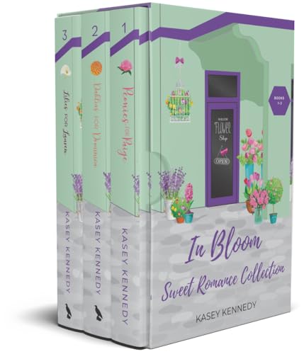 In Bloom Sweet Romance Collection: Books 1-3 by Kasey Kennedy | Goodreads