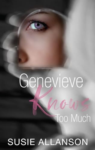 Genevieve Knows Too Much by Susie Allanson | Goodreads