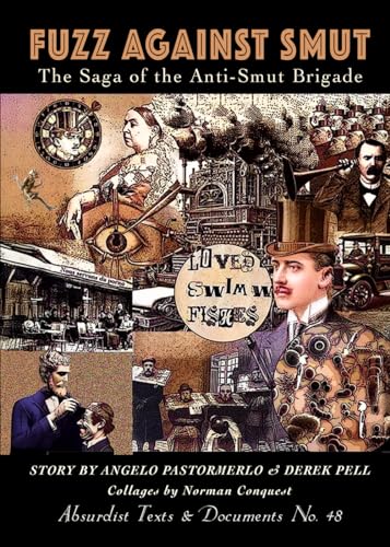 Fuzz Against Smut: The Saga of the Anti-Smut Brigade by Angelo ...