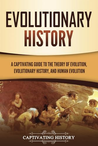 Evolutionary History: A Captivating Guide to the Theory of Evolution ...