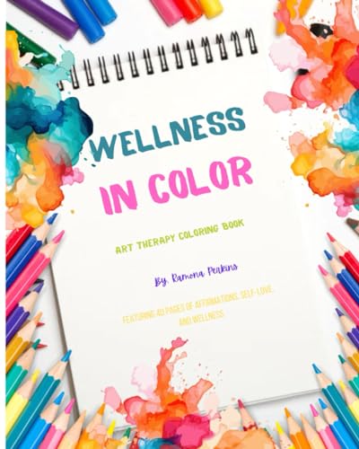 Wellness In Color: A Therapeutic Coloring Book by Ramona Perkins ...
