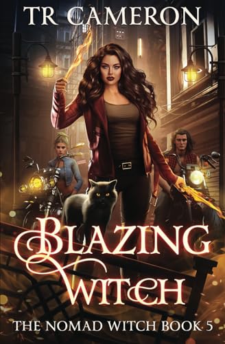 Blazing Witch (The Nomad Witch) by T.R. Cameron | Goodreads