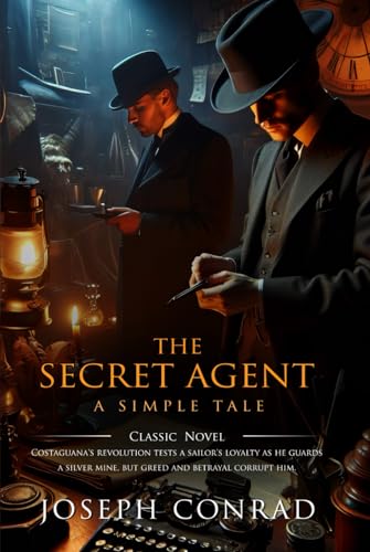 The Secret Agent: Complete with Classic illustrations and Annotation by ...