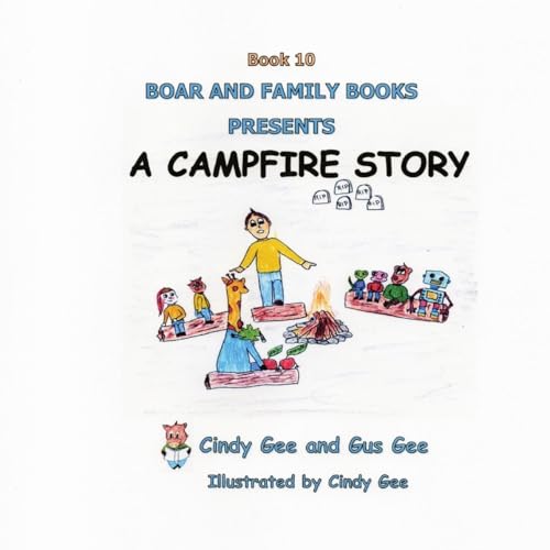 A Campfire Story: Book 10 by Gus Gee | Goodreads