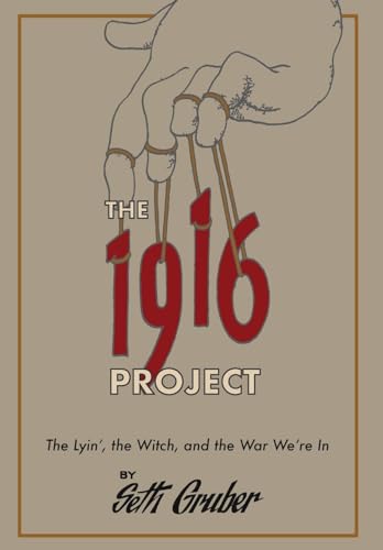 The 1916 Project: The Lyin', The Witch and the War We're In by Seth ...