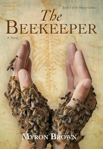 The Beekeeper (The Palmer) by Myron Brown | Goodreads