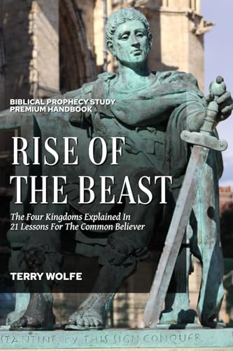 Rise of the Beast: The Four Kingdoms Explained in 21 Lessons for the ...