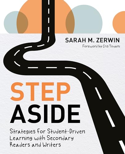Step Aside: Strategies for Student-Driven Learning with Secondary ...