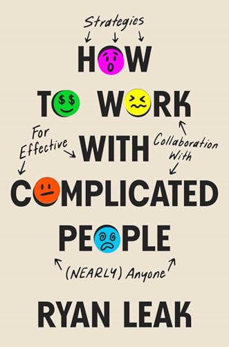 How to Work with Complicated People: Strategies for Effective ...