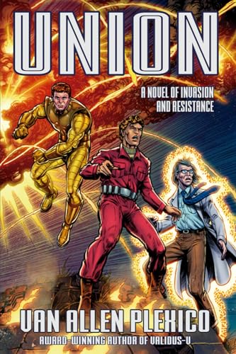 UNION: A Novel of Invasion and Resistance by Van Allen Plexico | Goodreads