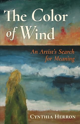 The Color of Wind: An Artist’s Search for Meaning by Cynthia Herron ...