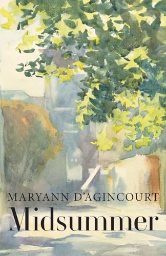 Midsummer by Maryann D'Agincourt | Goodreads