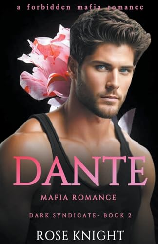 Dante (Dark Syndicate) by Rose Knight | Goodreads