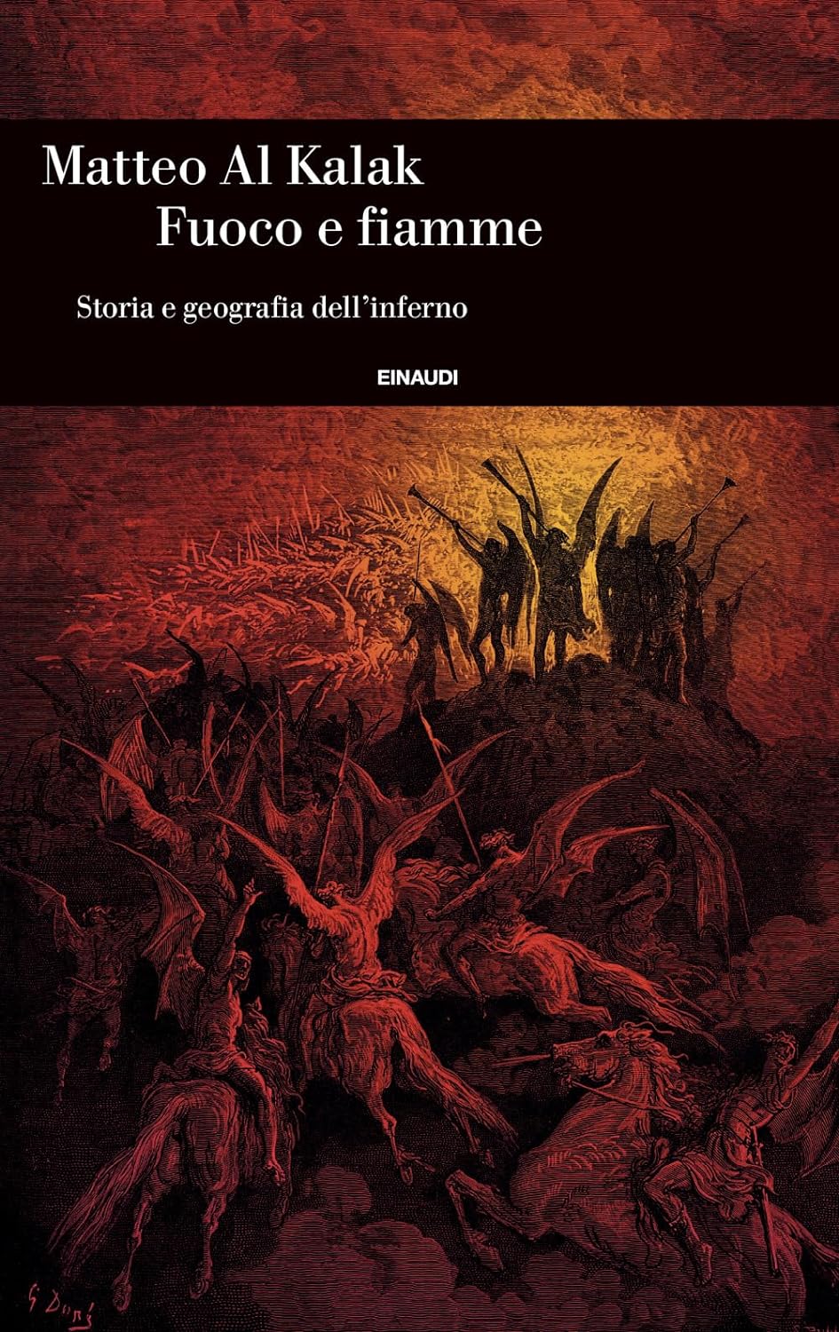 Fuoco e fiamme. Storia e geografia dell’inferno by Matteo Al Kalak ...
