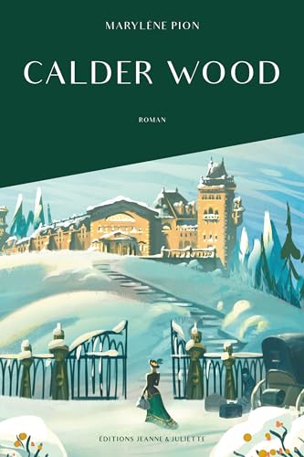 Calder Wood by Marylène Pion | Goodreads
