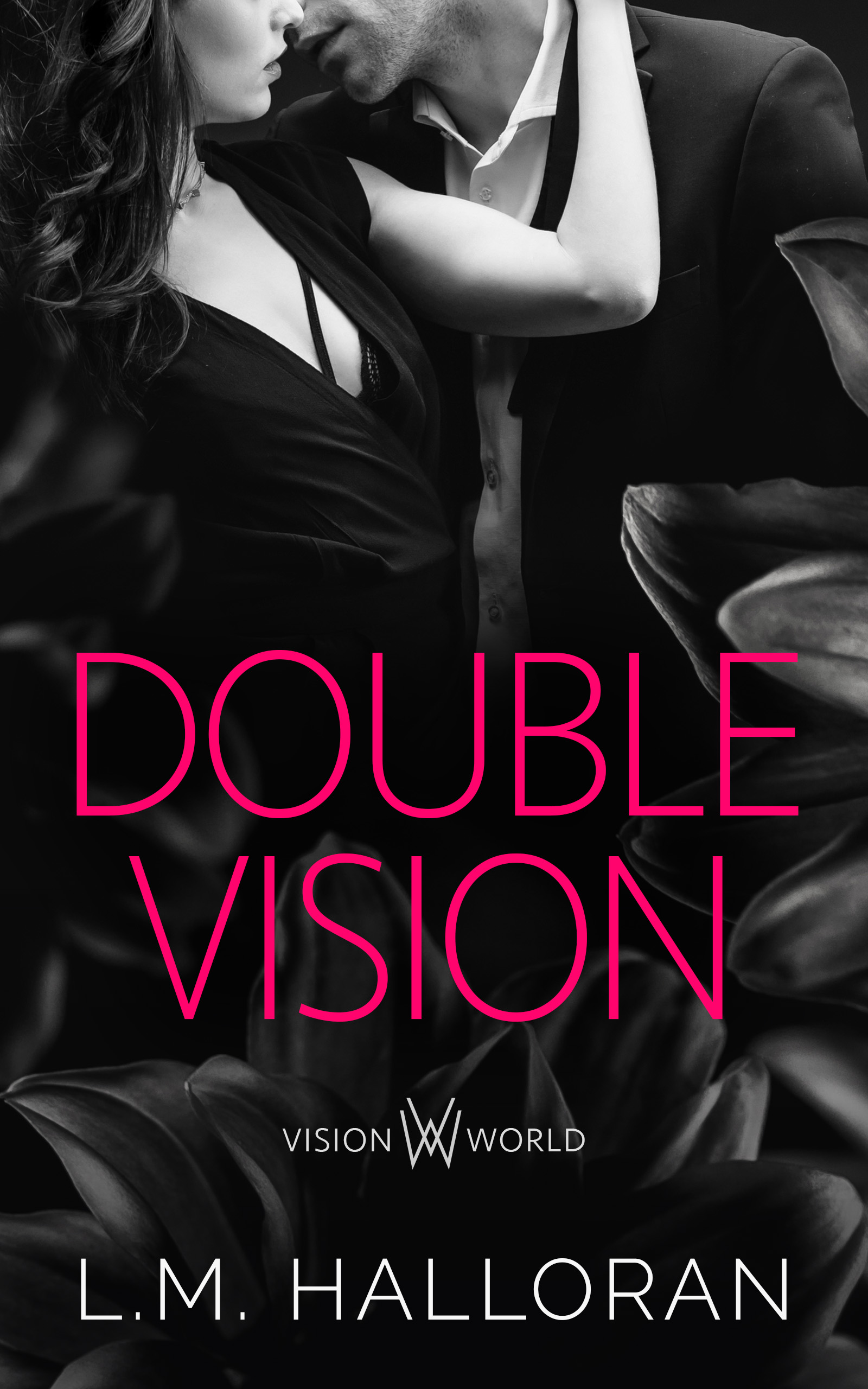 Double Vision (Vision #1) by L.M. Halloran | Goodreads